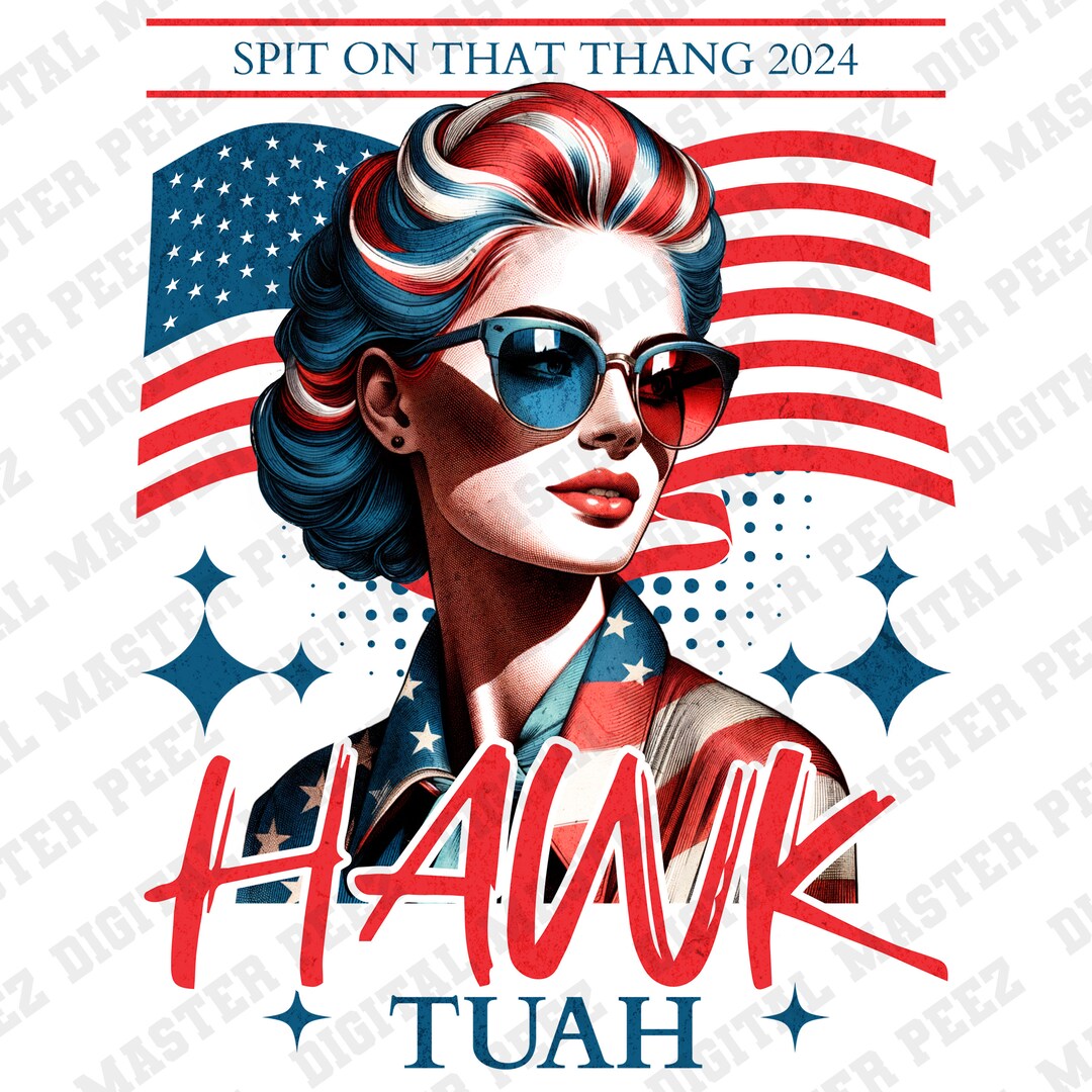Hawk Tuah 24 Png, Hawk Tuah Girl, Spit on That Thang, Redneck PNG ...