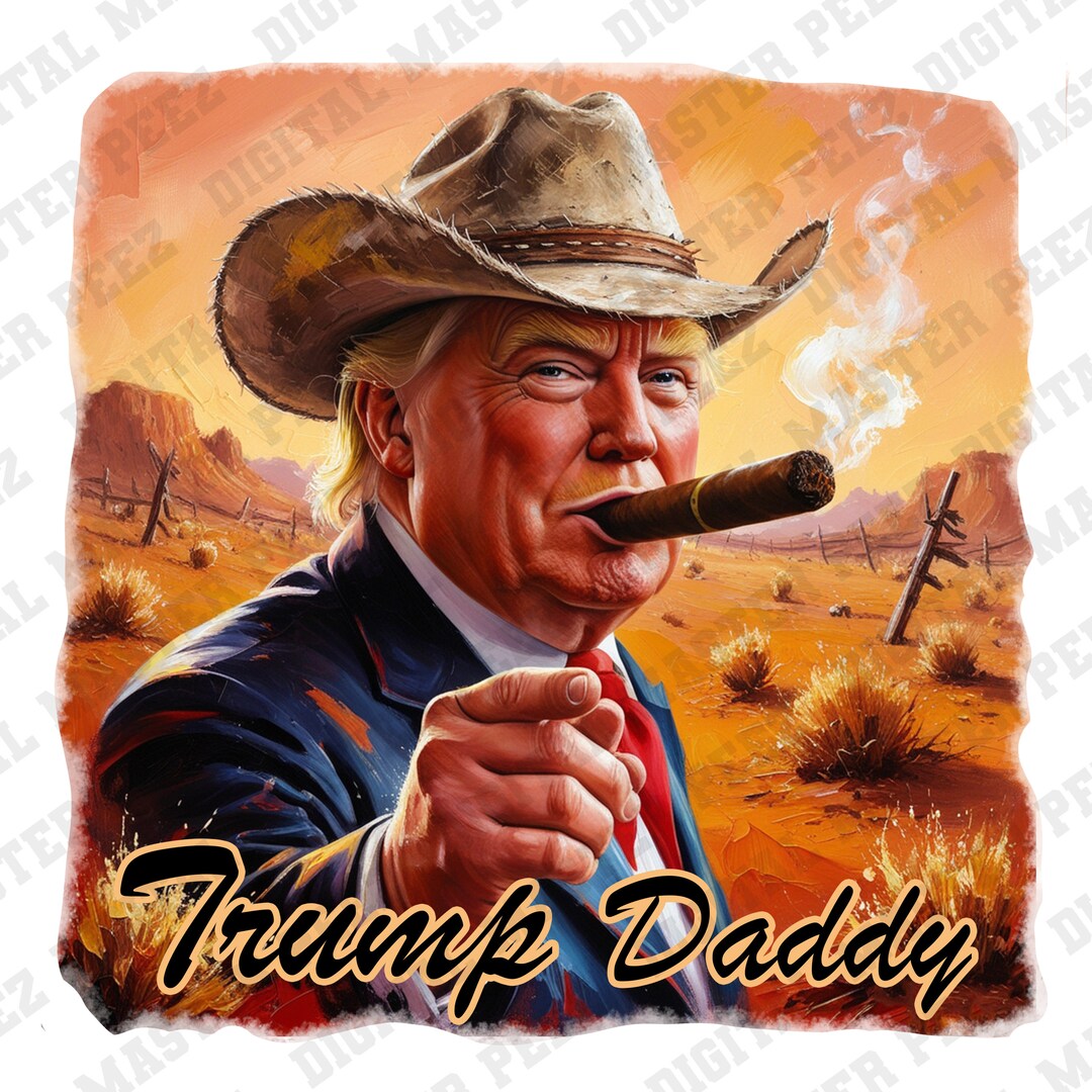 Trump Daddy Design, Digital Download, Trump Png, Trump 2024, Trump ...