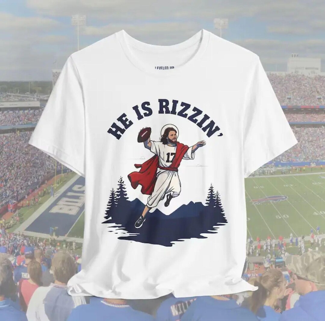 He is Rizzin' Josh Allen T-shirt / Bills Mafia Gift / Buffalo Football ...