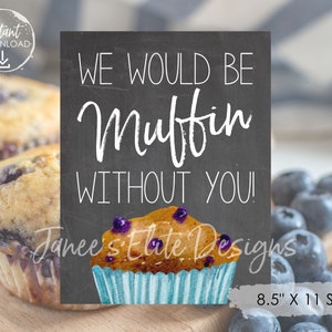 Employee Appreciation Printable, We Would Be Muffin Without You ...