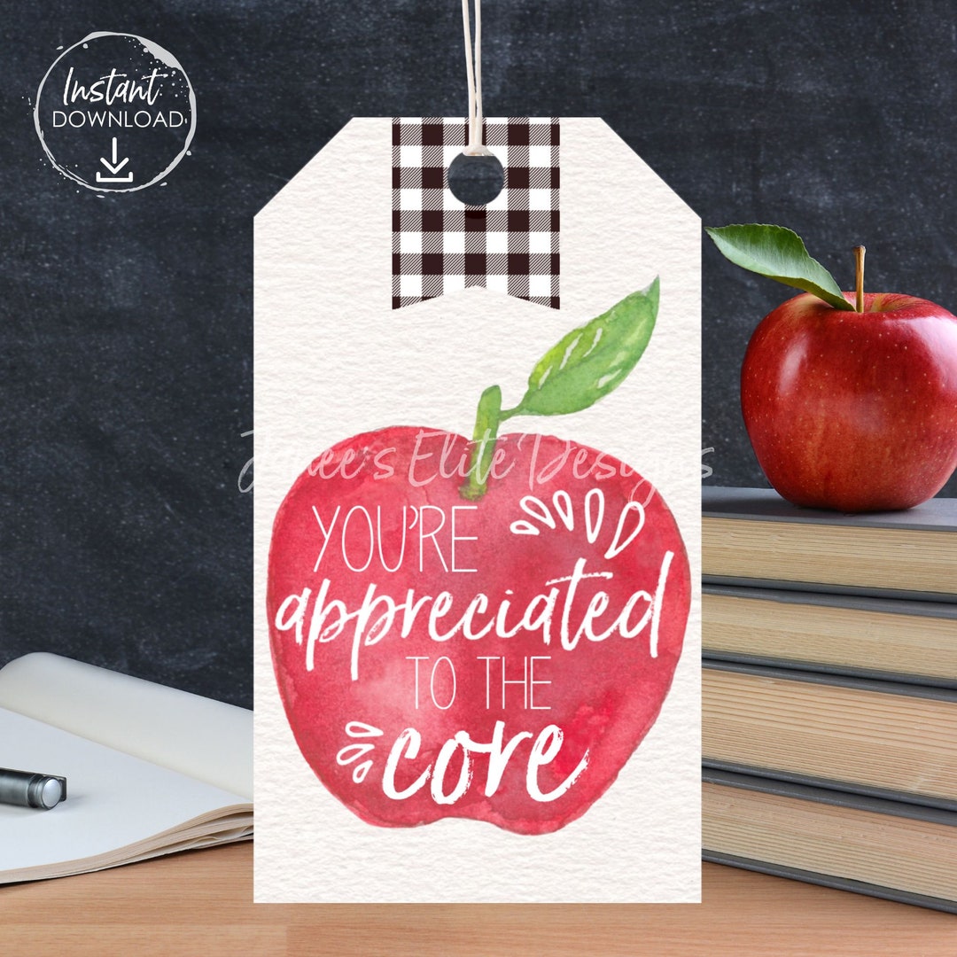 Teacher Appreciation Printable You're Appreciated to the Core Apple Tag ...