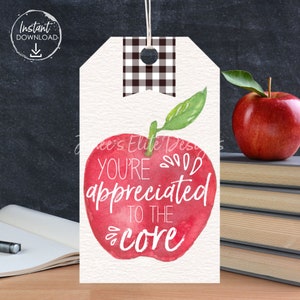 Teacher Appreciation Printable You're Appreciated to the Core Apple Tag ...