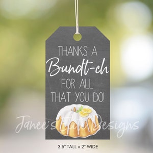 Bundt Cake Appreciation Tags, Teacher Appreciation Week, Thanks a Bundt ...