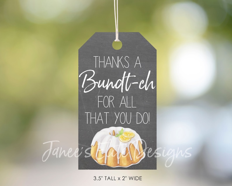 Bundt Cake Appreciation Tags, Teacher Appreciation Week, Thanks a Bundt ...