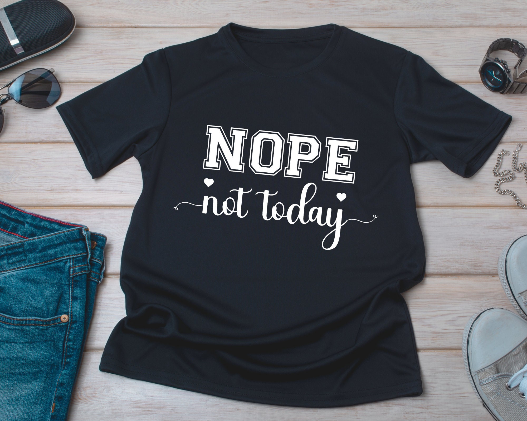 Nope Not Today Svg, Nope Not Today Png, Nope Not Today Shirt Svg, Svg ...