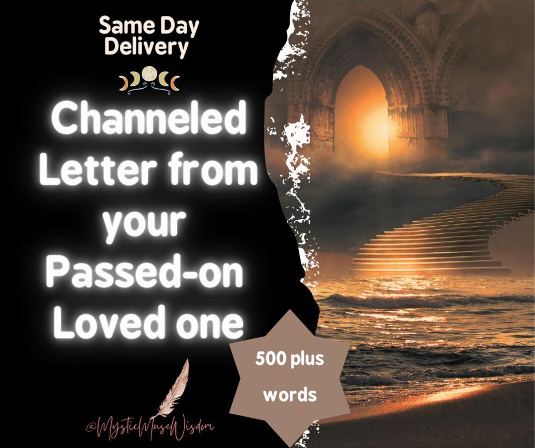Channeled Letter From Your Passed Over Loved One, Channeled Psychic ...