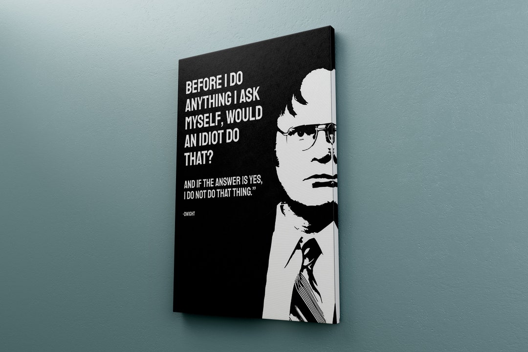 Dwight Schrute Quote Canvas Poster, Dwight Schrute "idiot" Quote Print ...