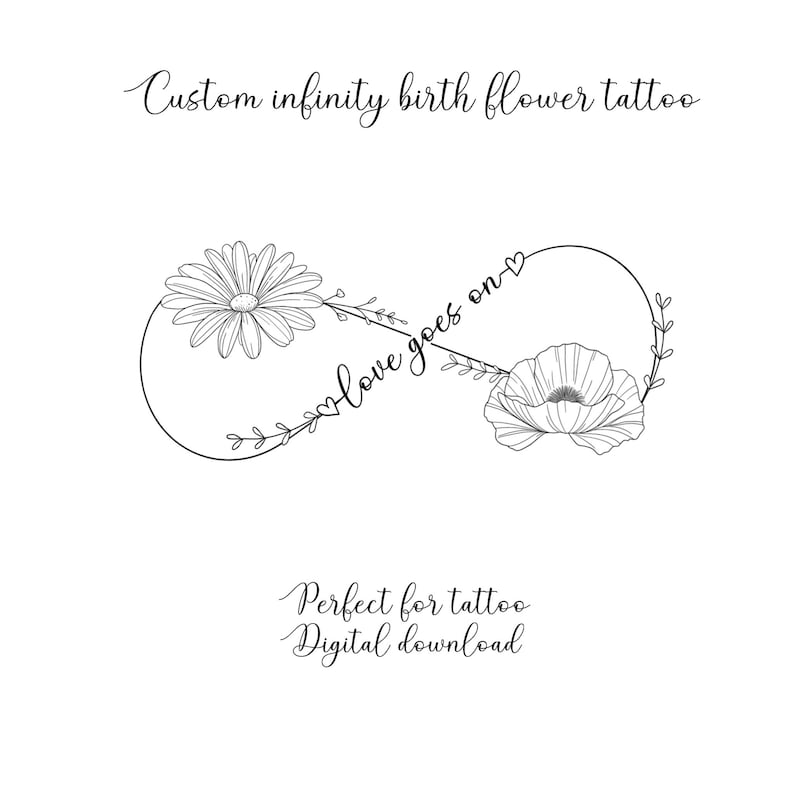Custom Birth Flower Infinity Tattoo Design Love Goes on Personalized ...