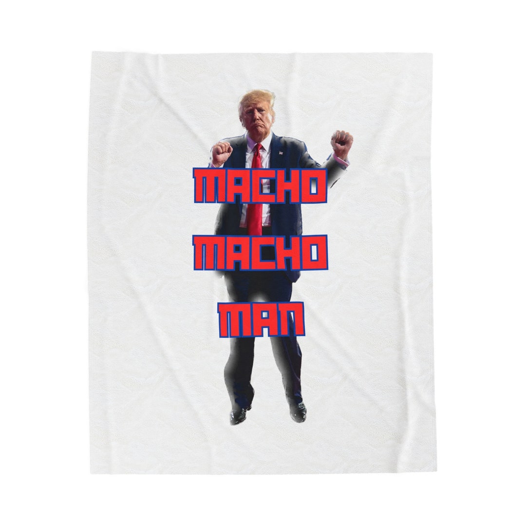 Macho Macho Man Trump Velveteen Plush Blanket - Etsy