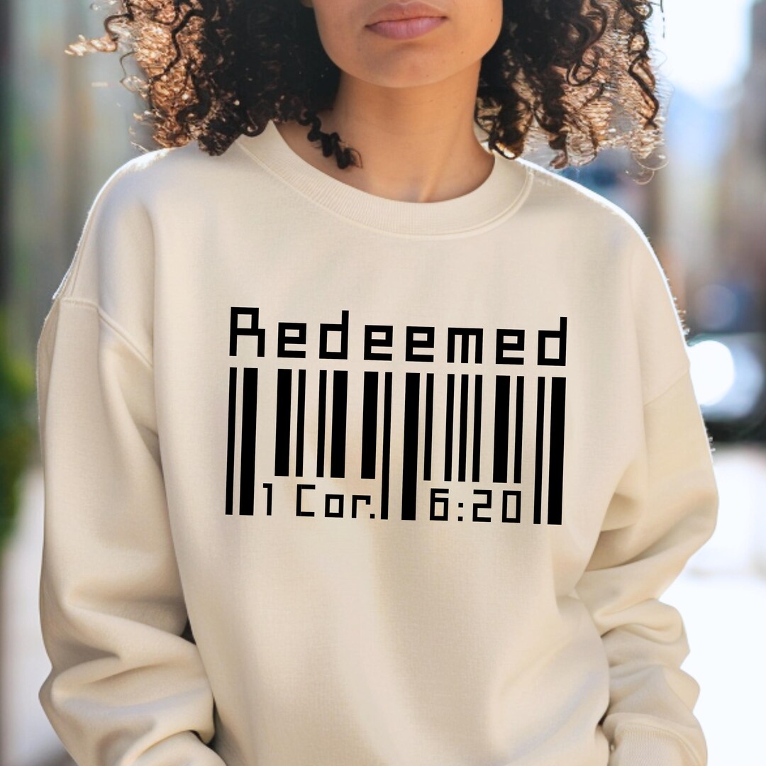 Redeemed 1 Corinthians 6:20 Barcode Sweatshirt Christian Sweatshirt ...