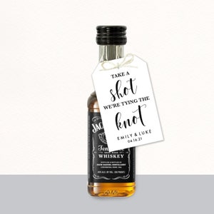 Mini Alcohol Bottle Labels, Take A Shot We're Tying the Knot Tags ...