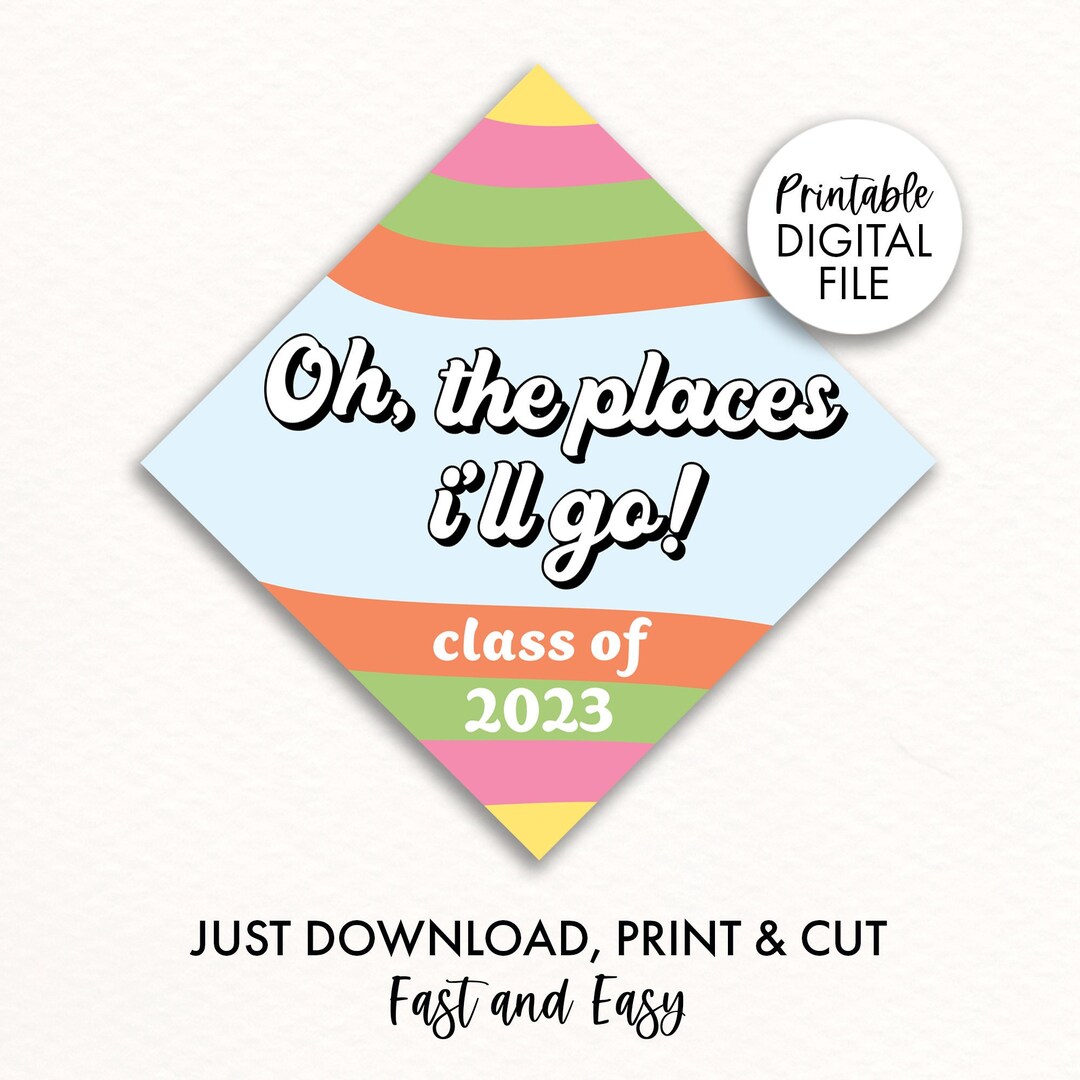 Oh the Places I'll Go Graduation Cap Topper, DIY Graduation Cap Topper ...