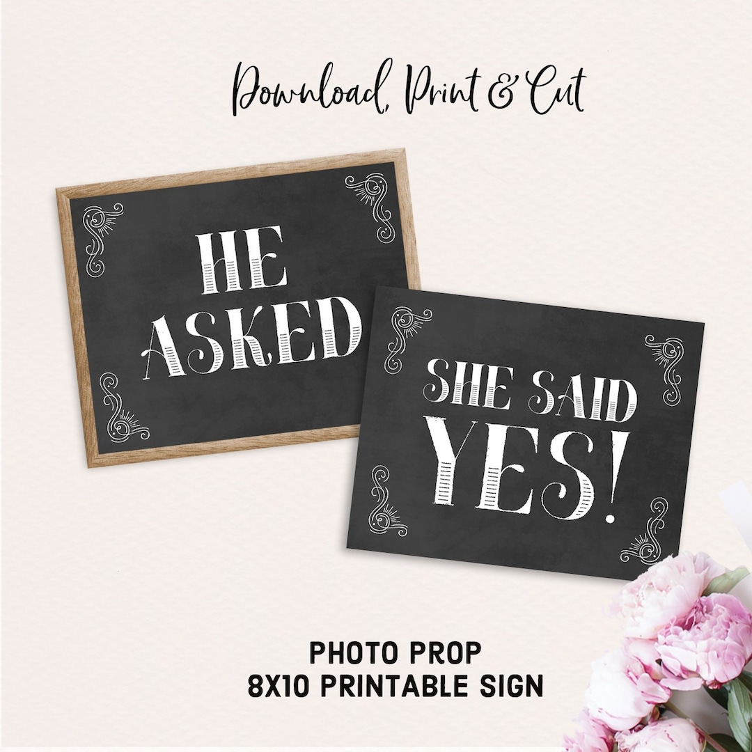 He Asked, She Said Yes, Printable Chalkboard Signs, Engagement Photo ...