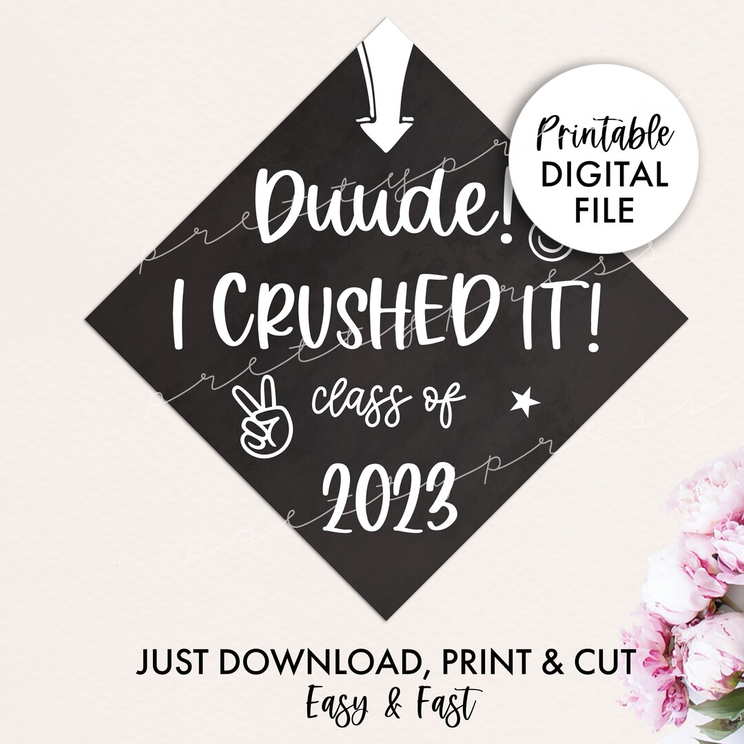 I Crushed It Printable Grad Cap Topper 2023 Graduation Cap - Etsy