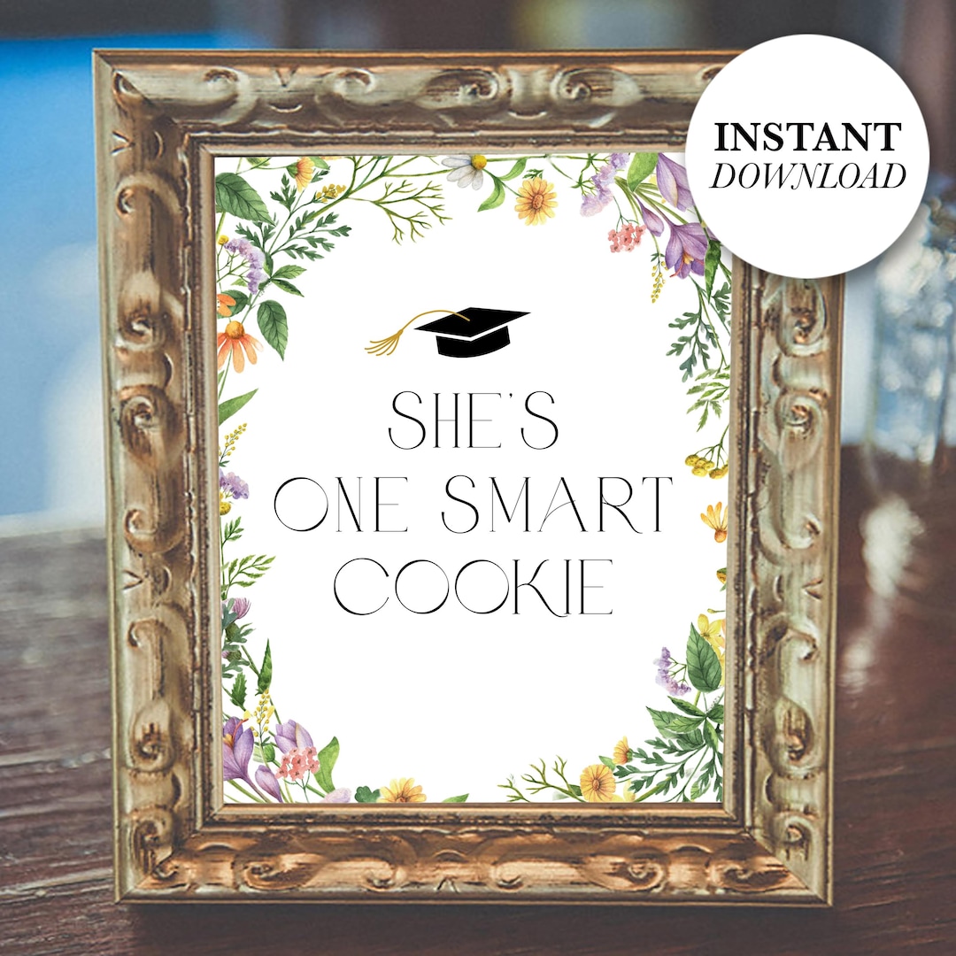 Wildflower She's One Smart Cookie Sign, PRINTABLE Graduation Sign ...