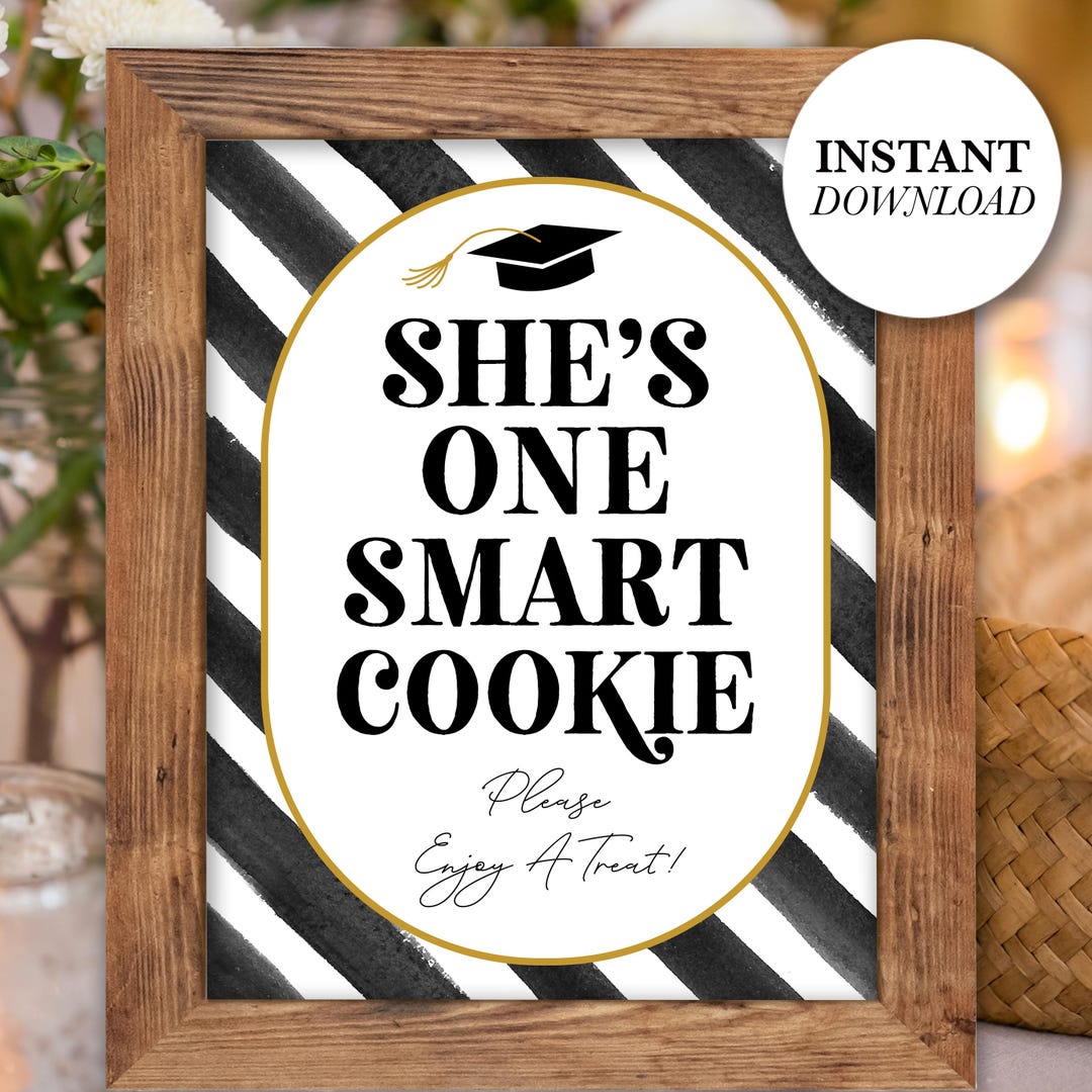 She's One Smart Cookie Sign, PRINTABLE Graduation Sign, Instant ...