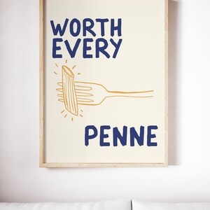 Worth Every Penne Aesthetic Kitchen Decor Cute Cooking Art Kitchen Wall ...