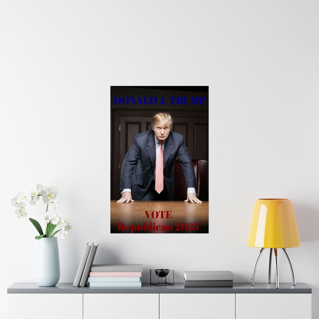 Matte Poster Donald J Trump Voting Election 2025 Republian Wall ...