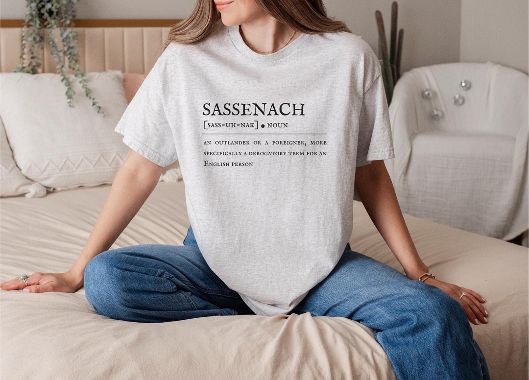 Sassenach Definition T-shirt | Scottish Gaelic Word, Linguistic Fan ...