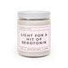 Light for a Hit of Serotonin | Funny Candle | Gift Candle | Candle ...