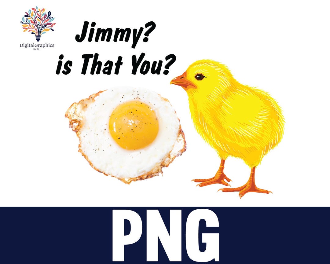 Jimmy is That You PNG, Funny Chicken and Egg Png, Transparent ...