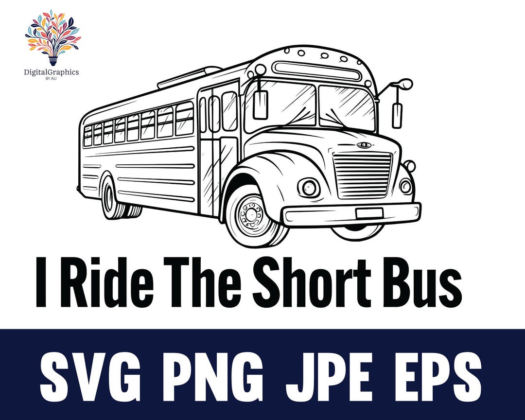 School Bus Png, I Ride the Short Bus Svg, Back to School Stencil, Funny ...