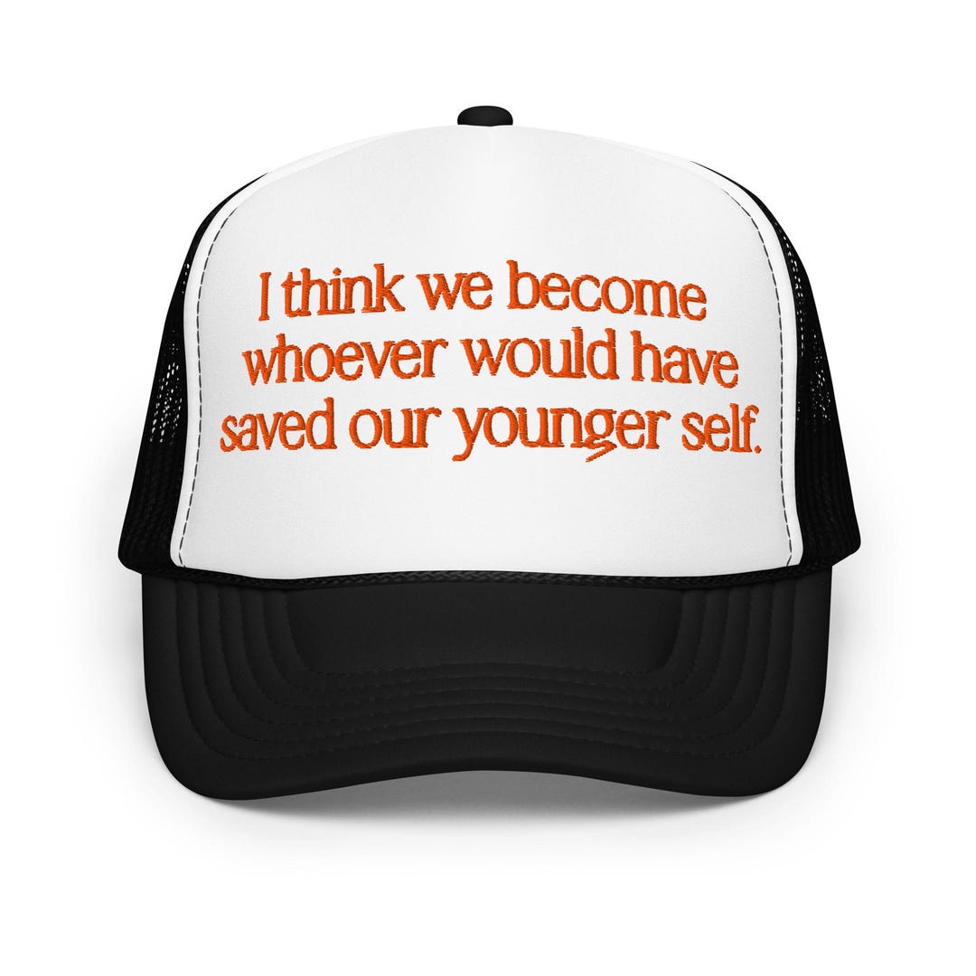 Saved Our Younger Self Cap Don't Lose Your Inner Child Cap Our ...