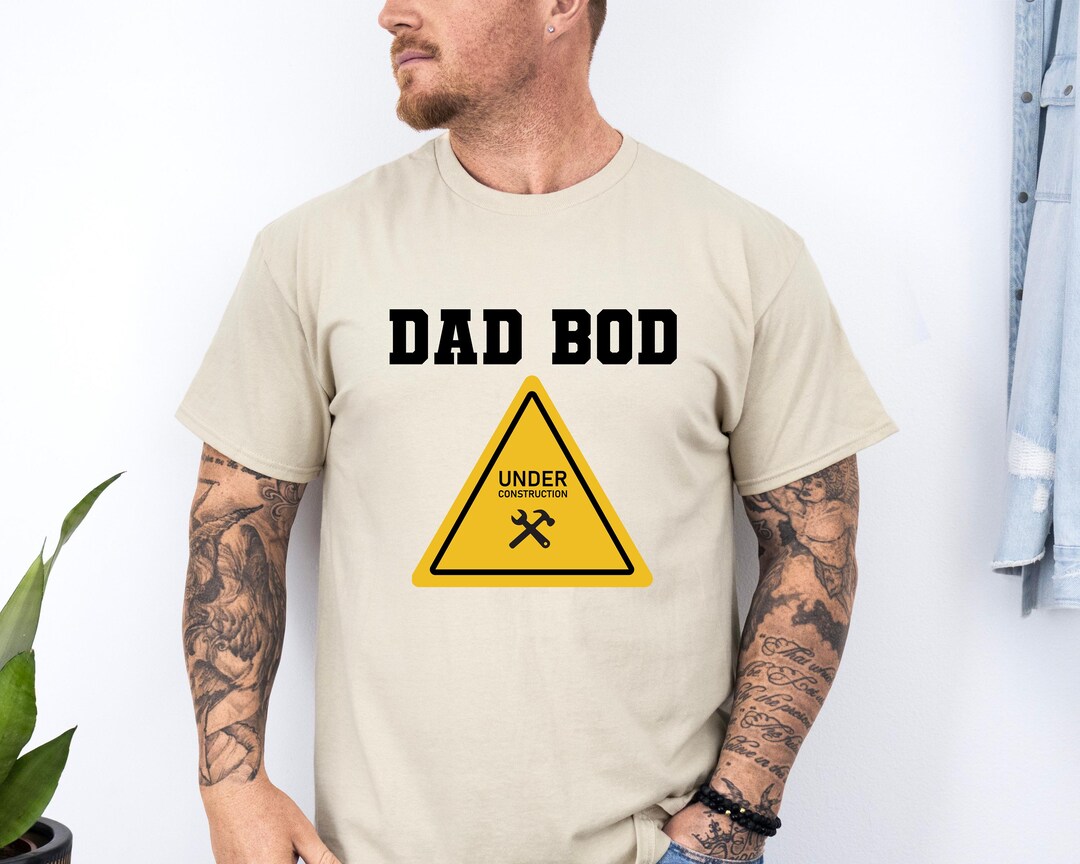 Dad Bod Under Construction Shirt, Funny Shirt Men, Gift for Husband ...