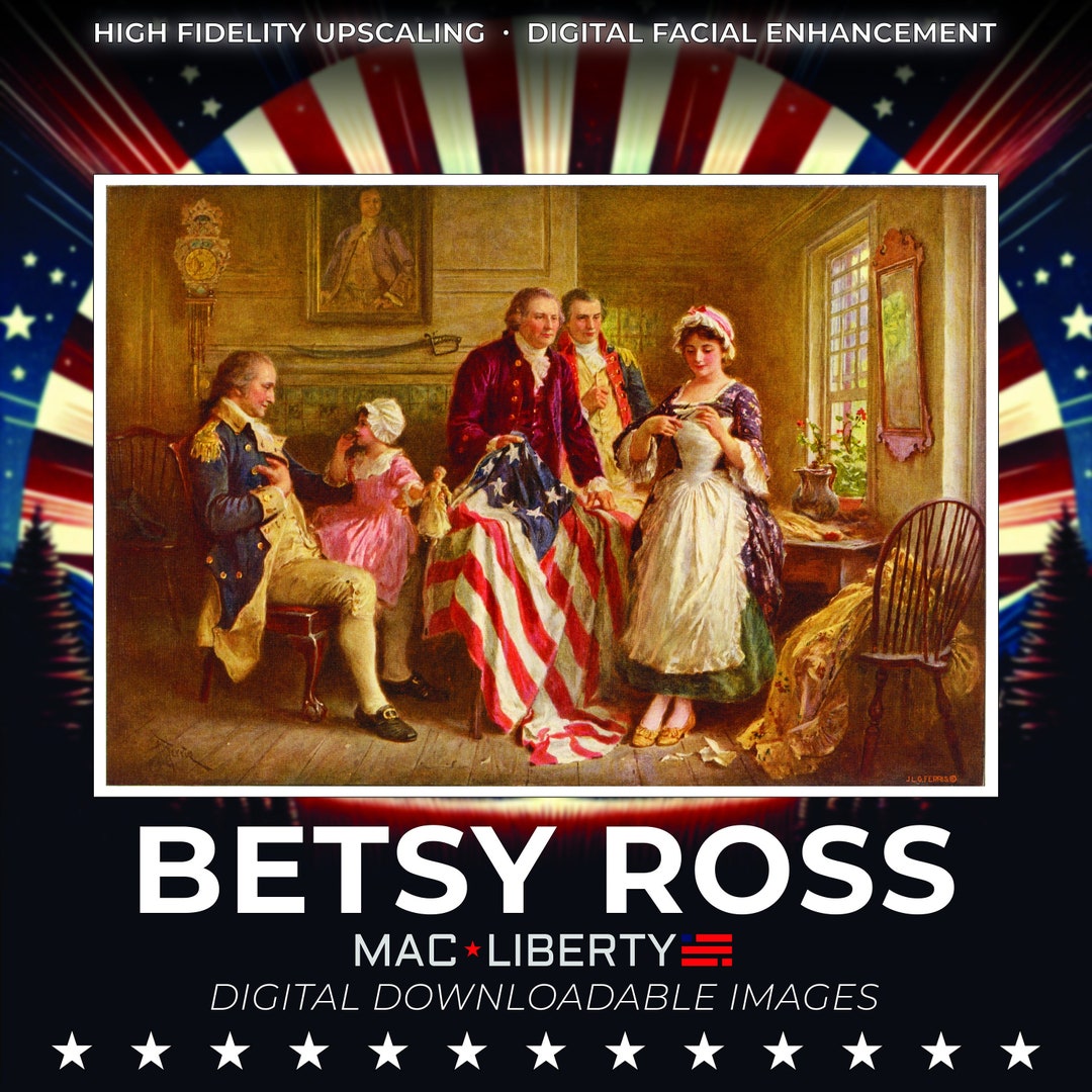 Upscaled - Betsy Ross Historical Painting - DOWNLOADABLE IMAGES ONLY ...