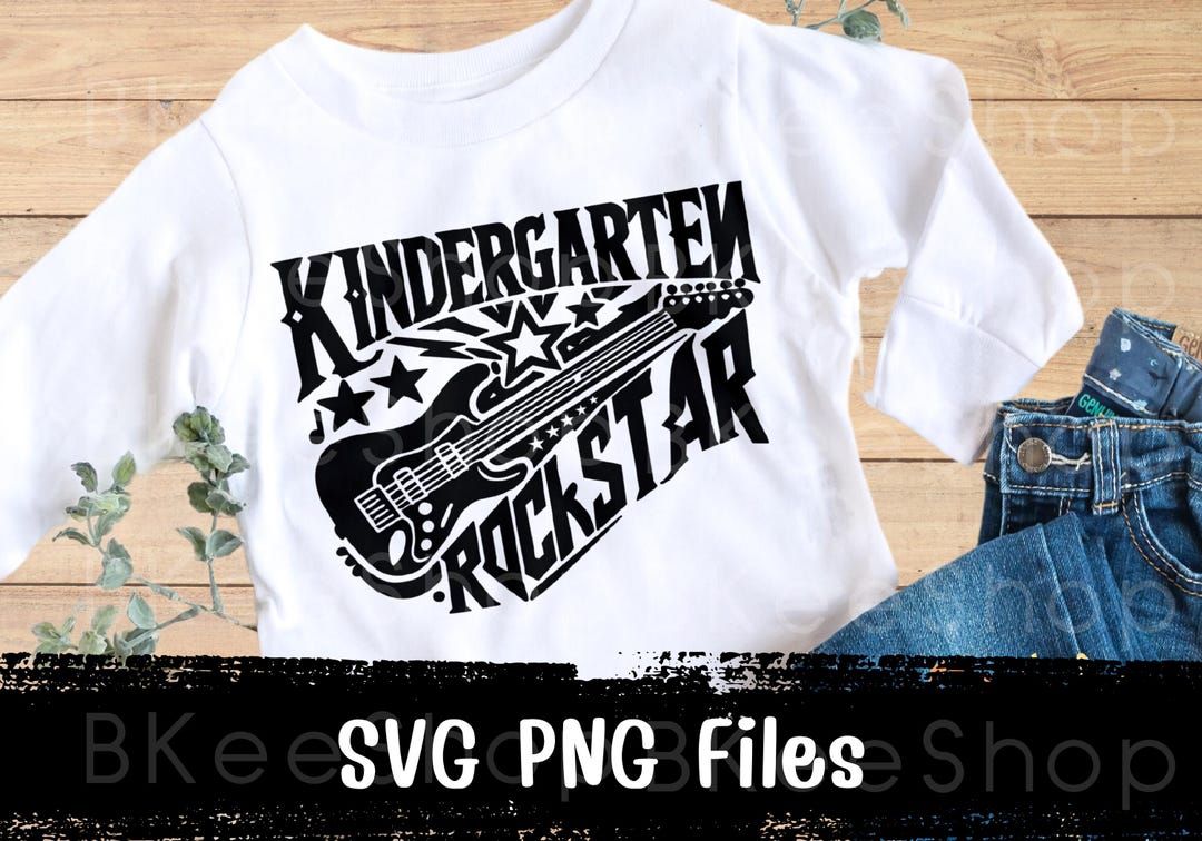 Kindergarten Rockstar SVG, Student PNG, Teacher PNG, Kindergarten Crew ...