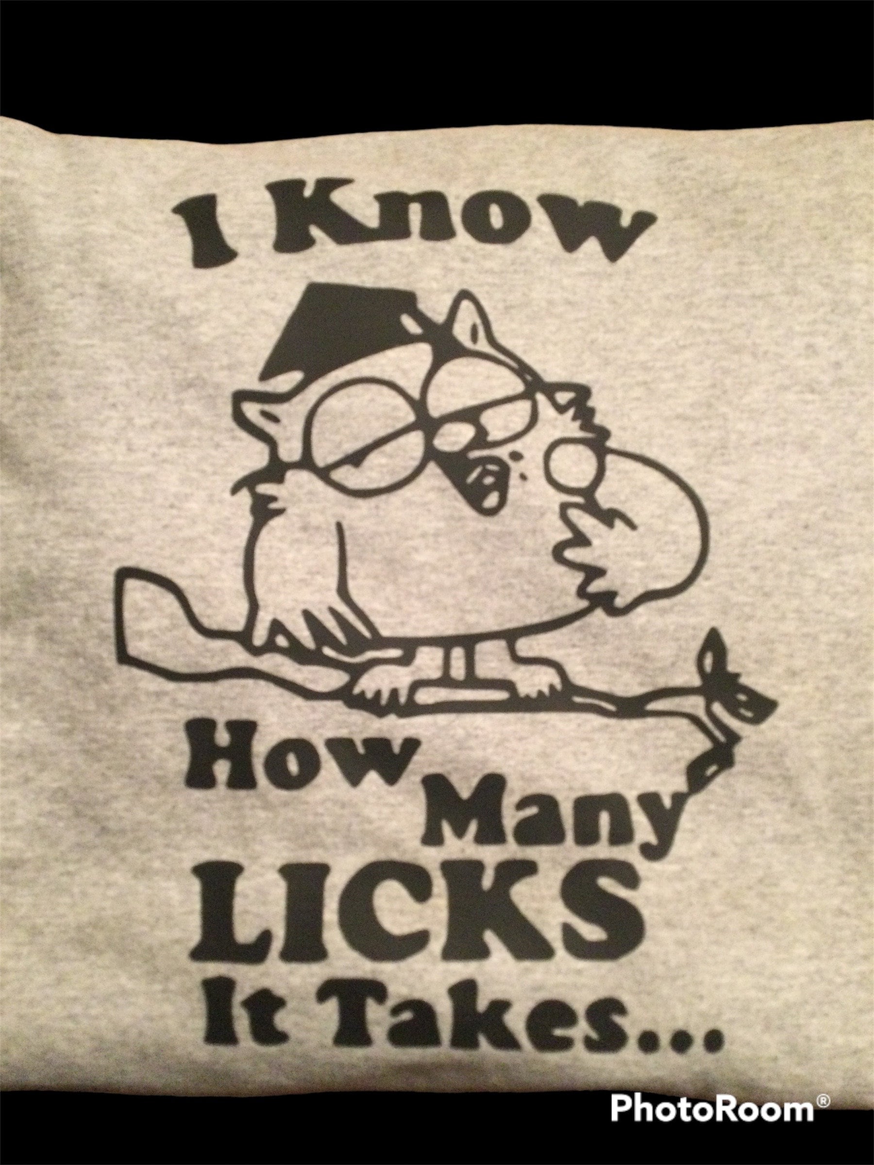 Funny Tshirt I Know How Many Licks - Etsy