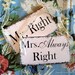 Mr. Right and Mrs. Always Right WEDDING SIGNS Bride and - Etsy