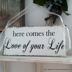 Here Comes the LOVE of YOUR LIFE, Wedding Signs, Flower Girl Signs ...