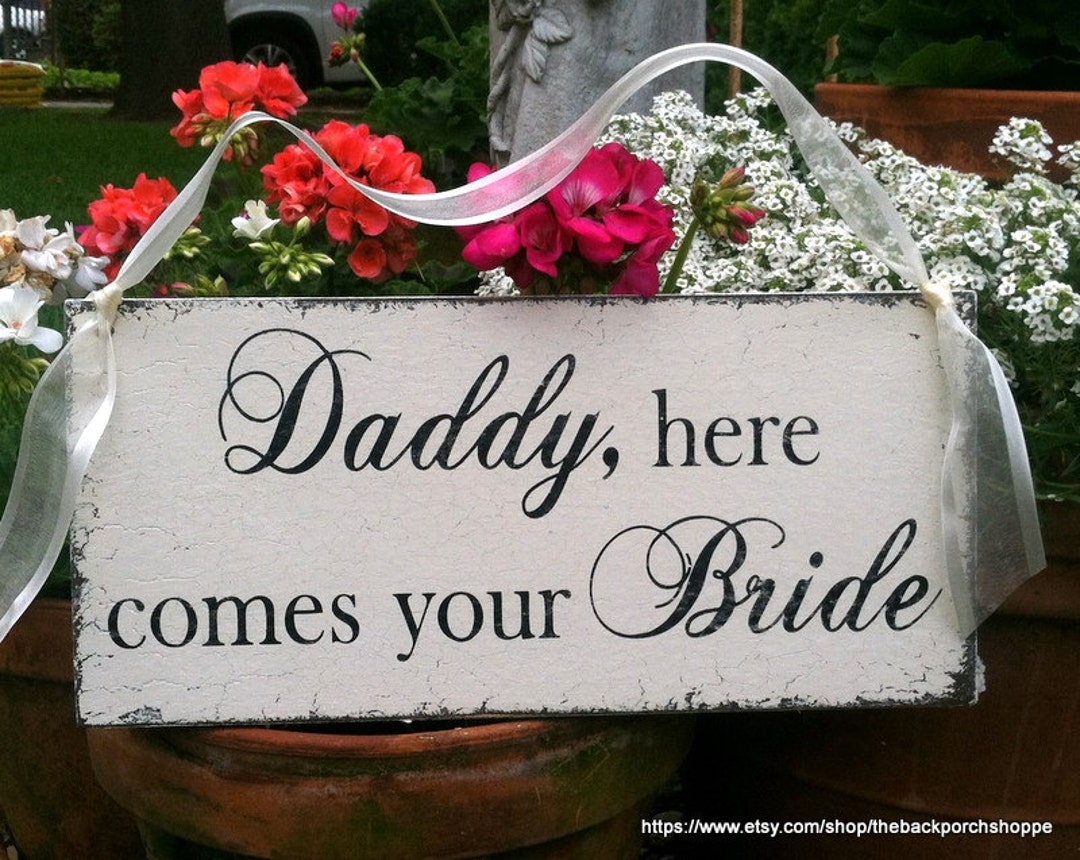 Daddy Here Comes Your Bride, Shabby Wedding Signs 7 X 15 - Etsy