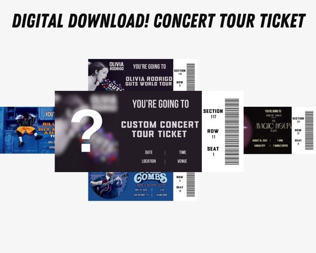 Custom Concert Ticket Choose Your Favourite Tour Ticket Custom Tour ...