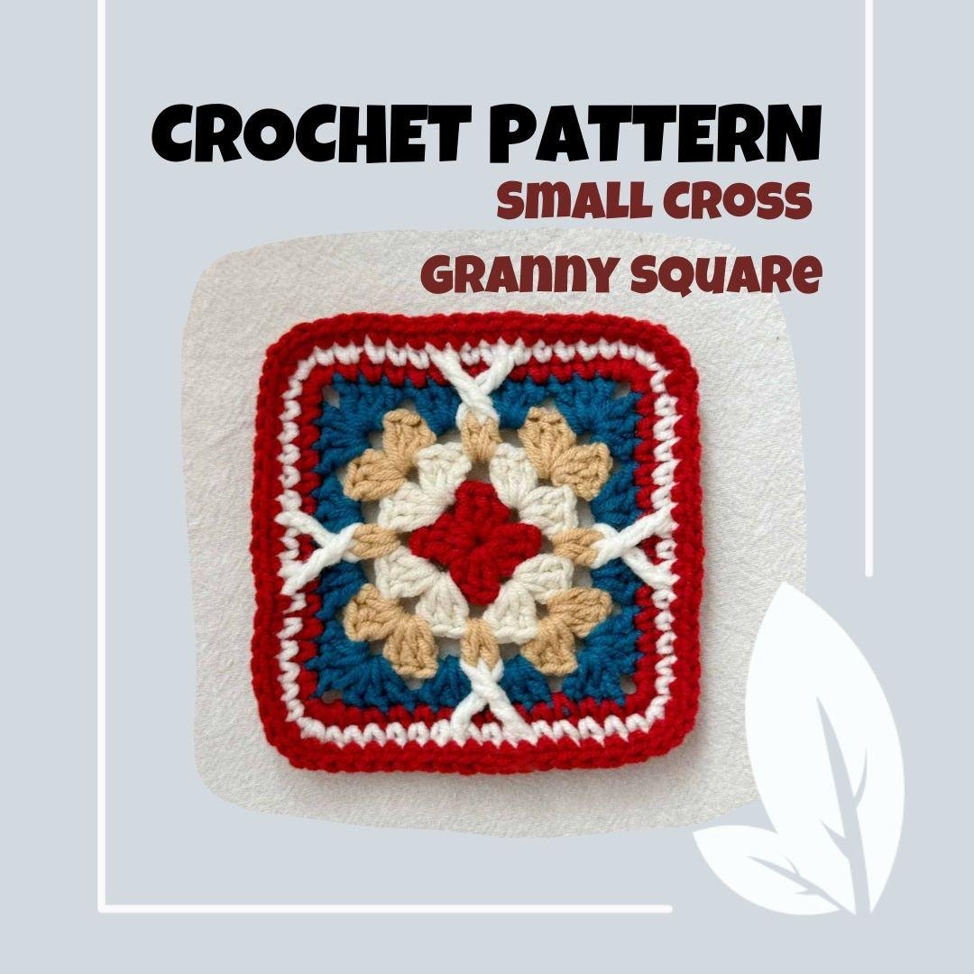 Small Cross Granny Square Crochet Pattern Basic Granny With Little ...