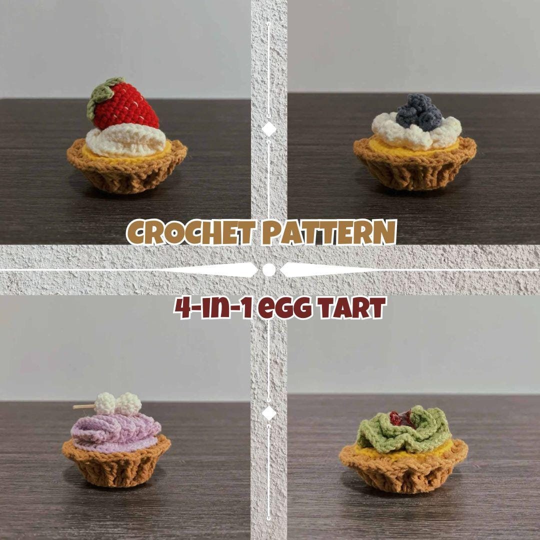 4IN1 Egg Tart Crochet Pattern Bundle Food Fruit Dessert Tea Time ...