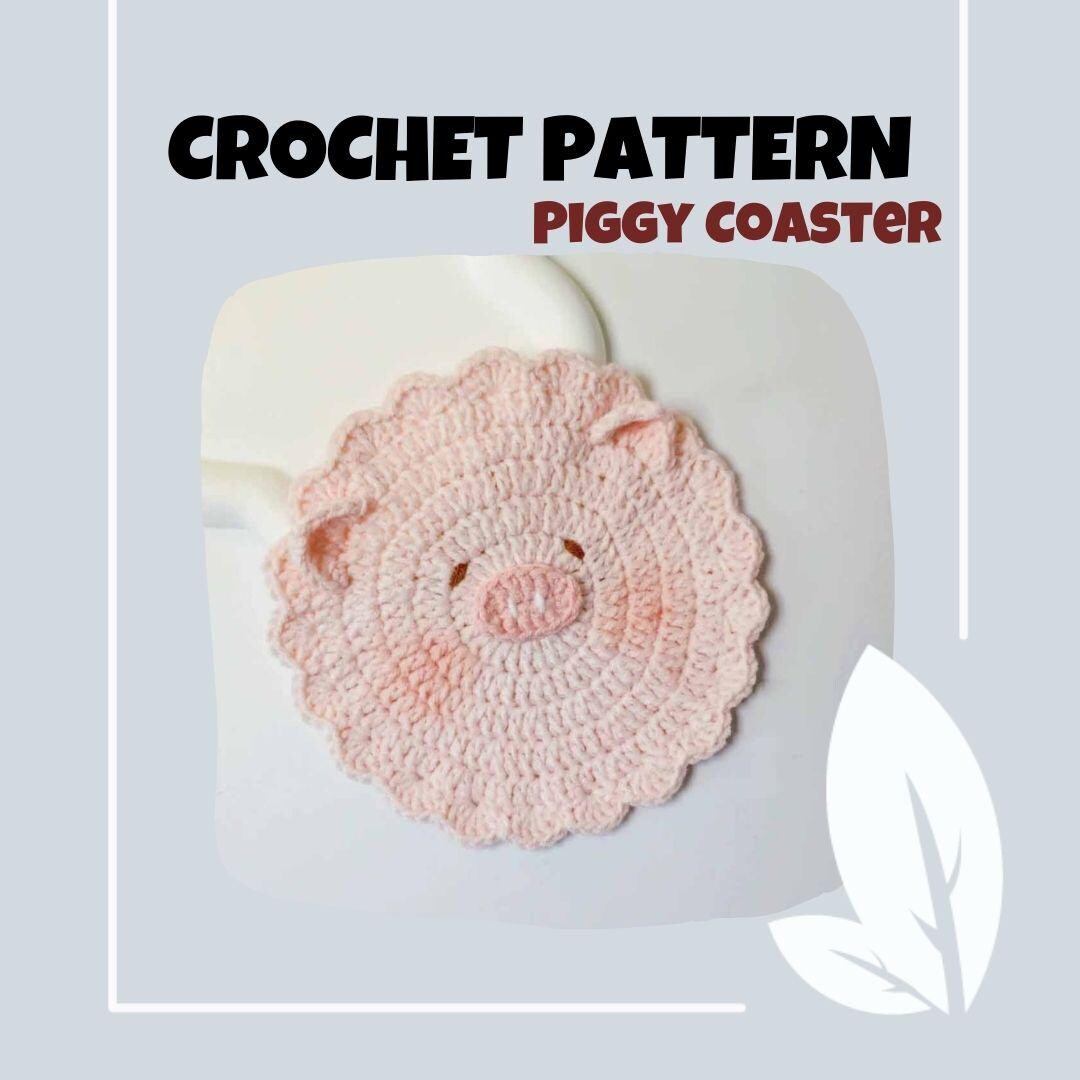 Piggy Coaster Crochet Pattern Cute Barn Farm Animal Coaster Set ...