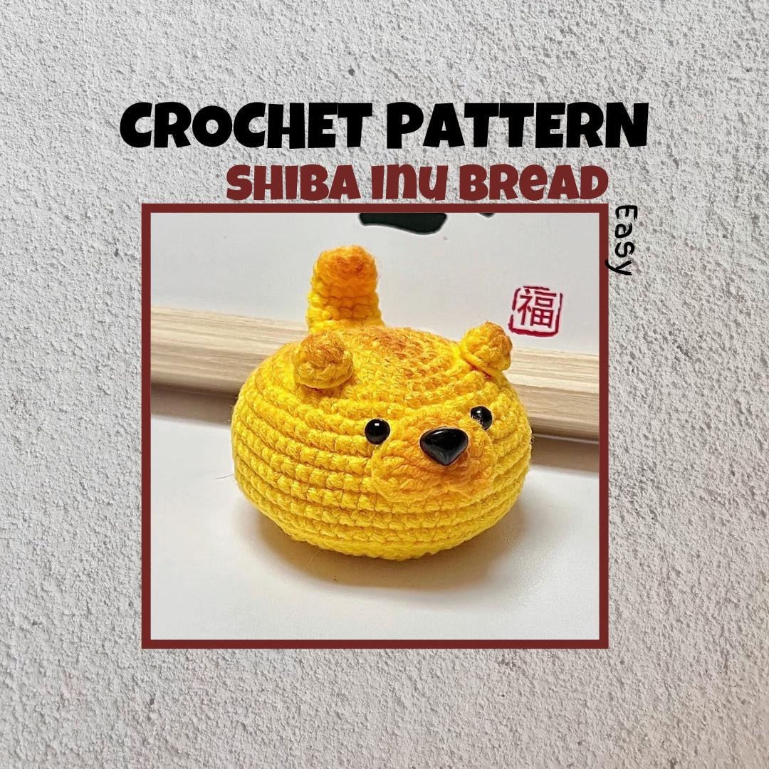 Shiba Inu Inspired Bread Crochet Pattern Easy Low Sew Kawaii Bread Dog ...