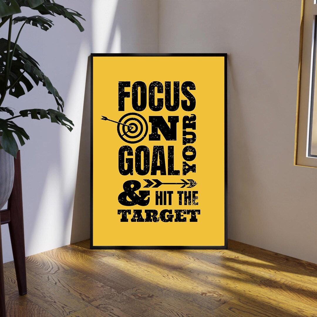 Focus on Your Goals | A4 Motivational Poster | Inspirational Wall Art ...