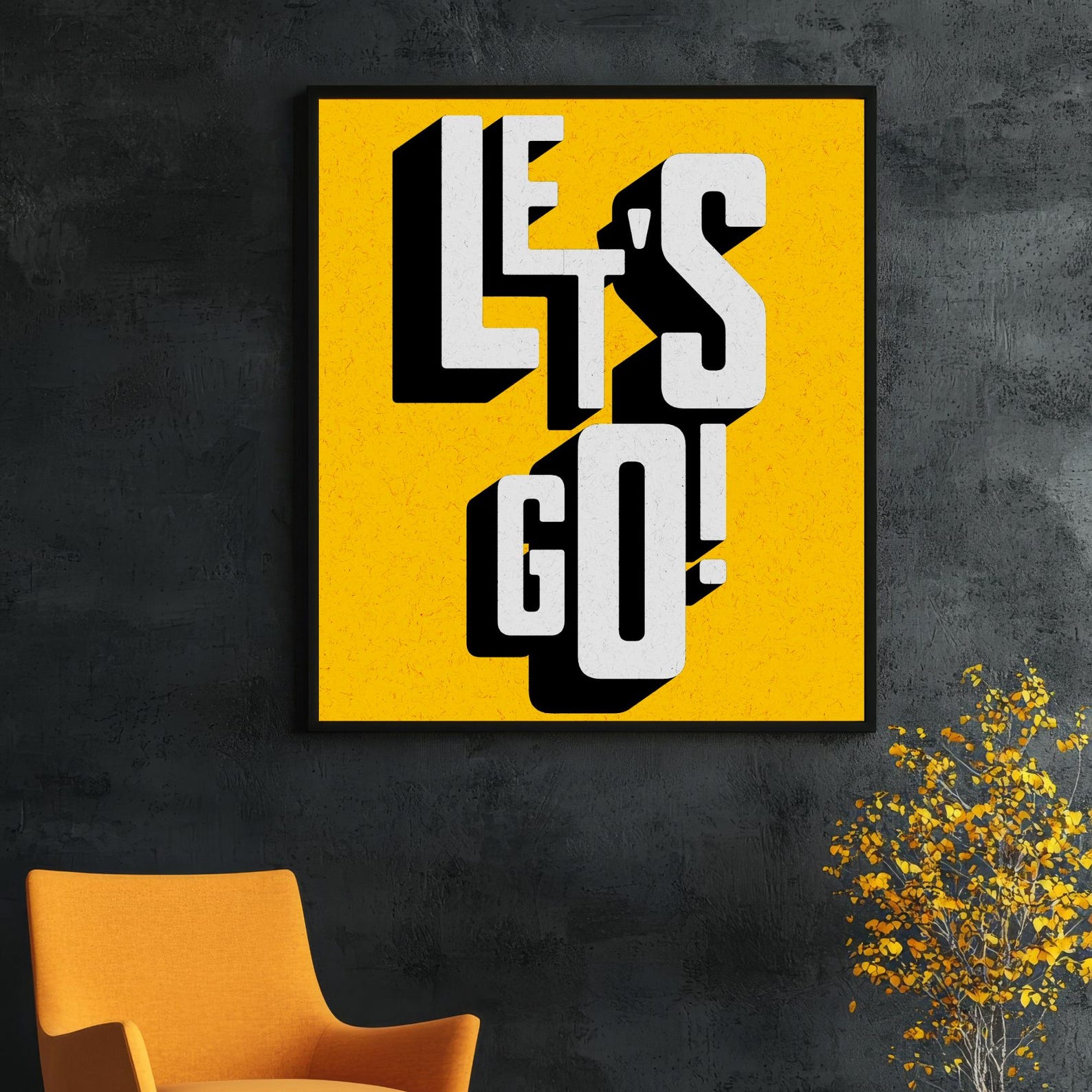 Let's Go! Motivational Poster, Yellow and Black Typography Wall Art, A4 ...