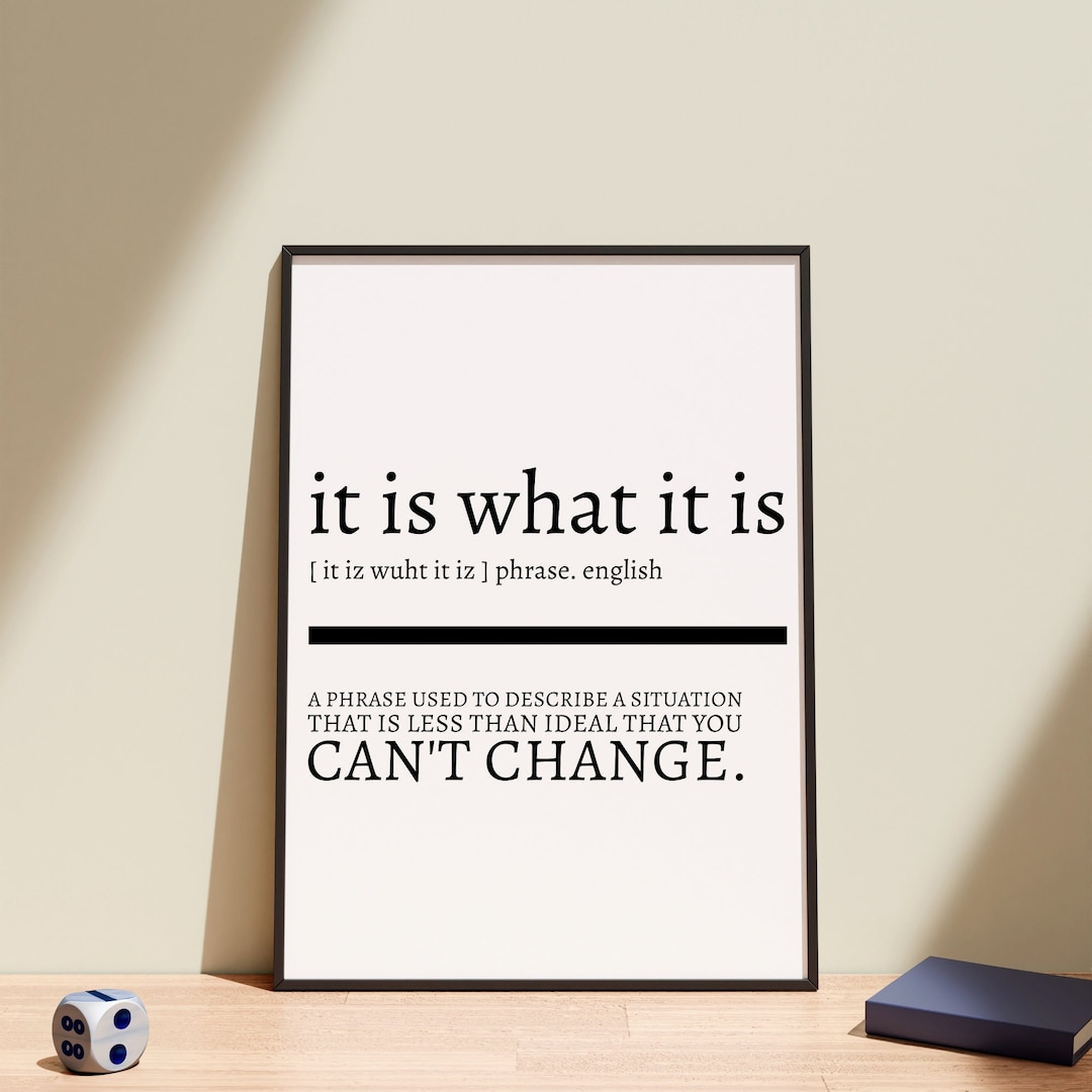 It is What It is Definition Print | Funny Wall Decor | Modern Home Art ...