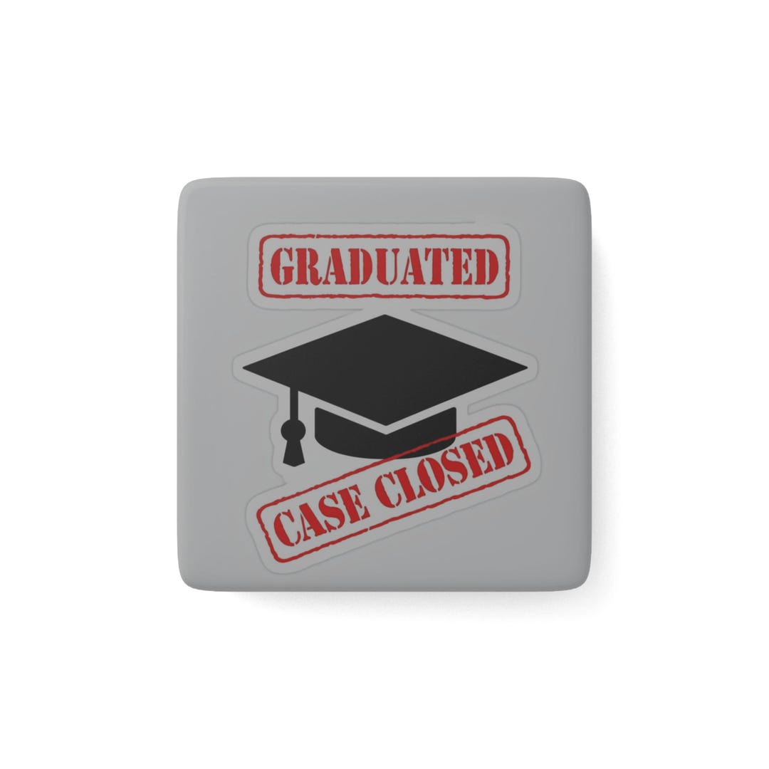 Porcelain Magnet, Square - Graduation Case Closed Magnet, Grad Gift ...