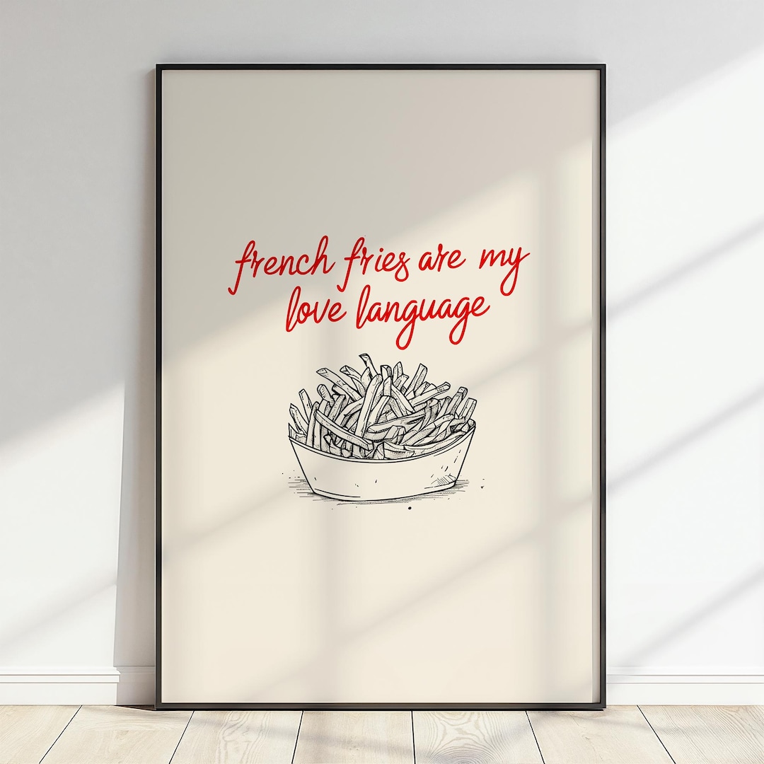 French Fries Love Language Print: Funny Foodie Kitchen Art (digital ...