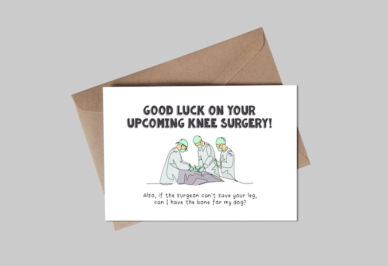 Funny Inappropriate Knee Surgery Greeting Card | Good Luck on Your Knee ...
