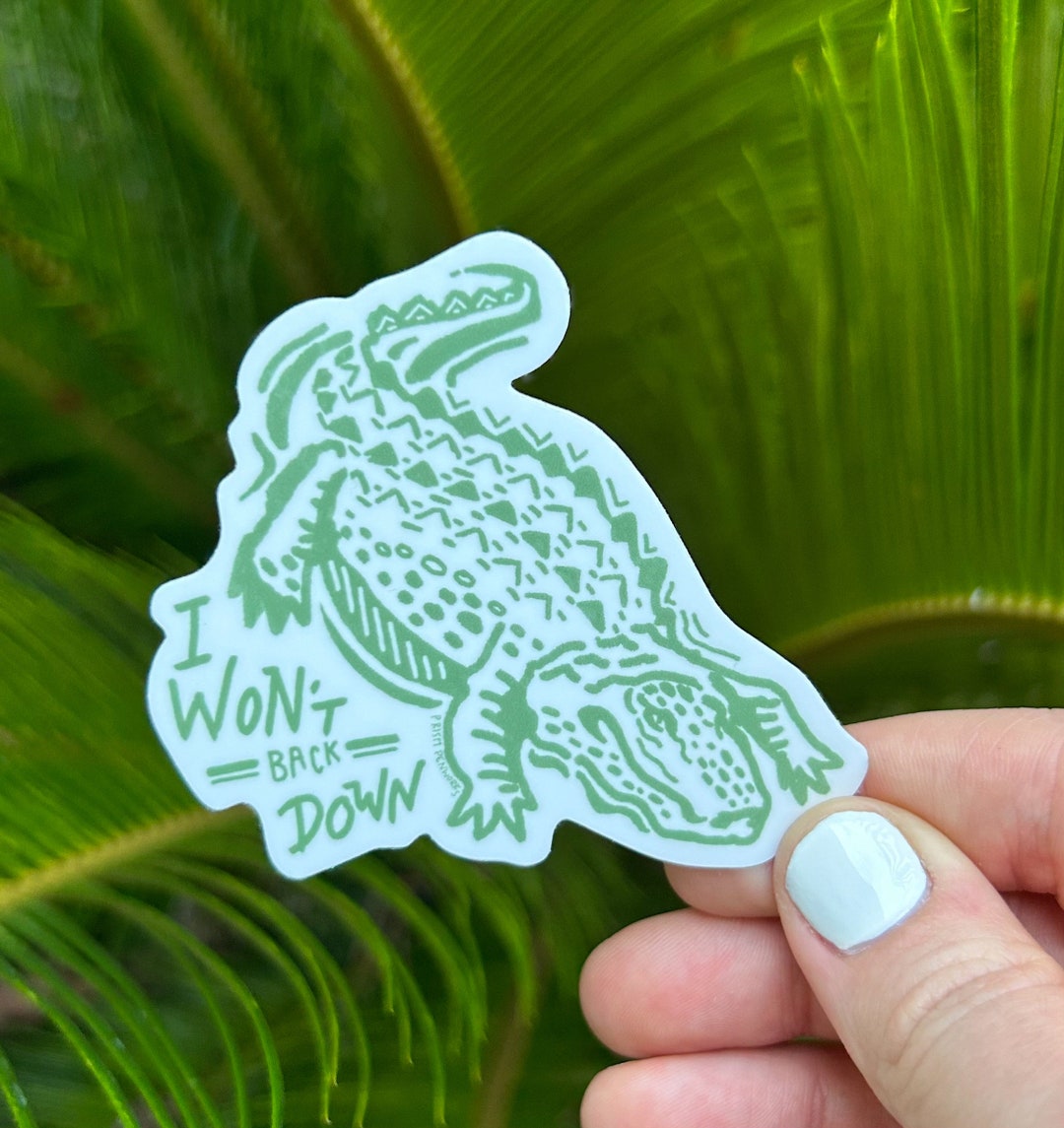Gator Sticker | Vibrant Creative Gator "i Won't Back Down" Sticker ...