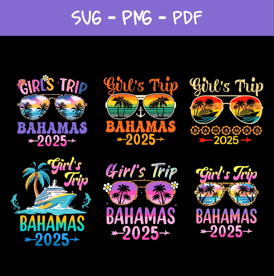 Girls Trip Bahamas 2025 PNG SVG Bundle, Girls Trip 2025 Png, Girls ...