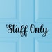 Staff Only Door Decal, Choose Your FONT Office Door Decal, Business ...