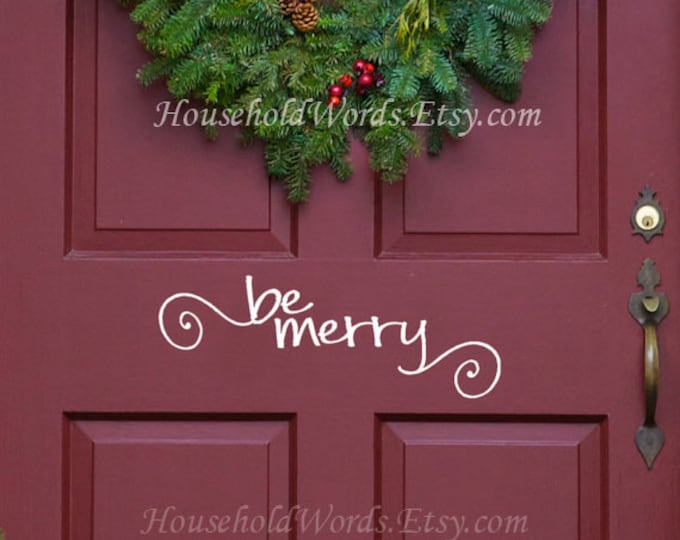 Be Merry Vinyl Decal Door Decals, Christmas Vinyl Decals, Christmas ...