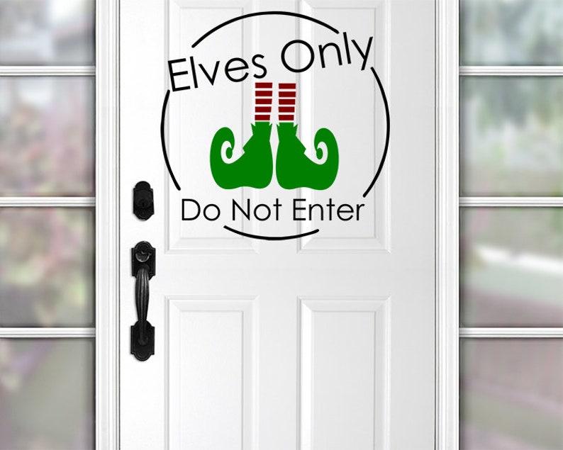 ELF Christmas Decal, Elves Only Sign, Do Not Enter Sign, VINYL DECAL ...